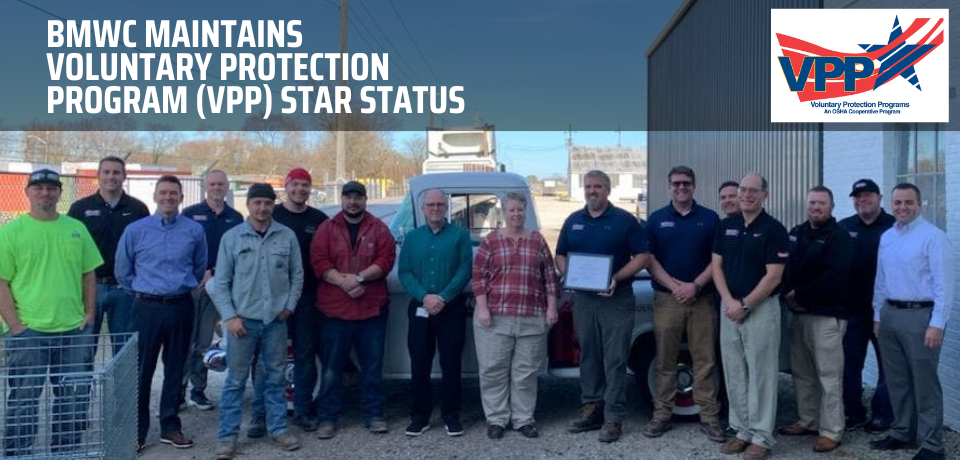 BMWC Awarded Voluntary Protection Program (VPP) STAR Renewal Status ...